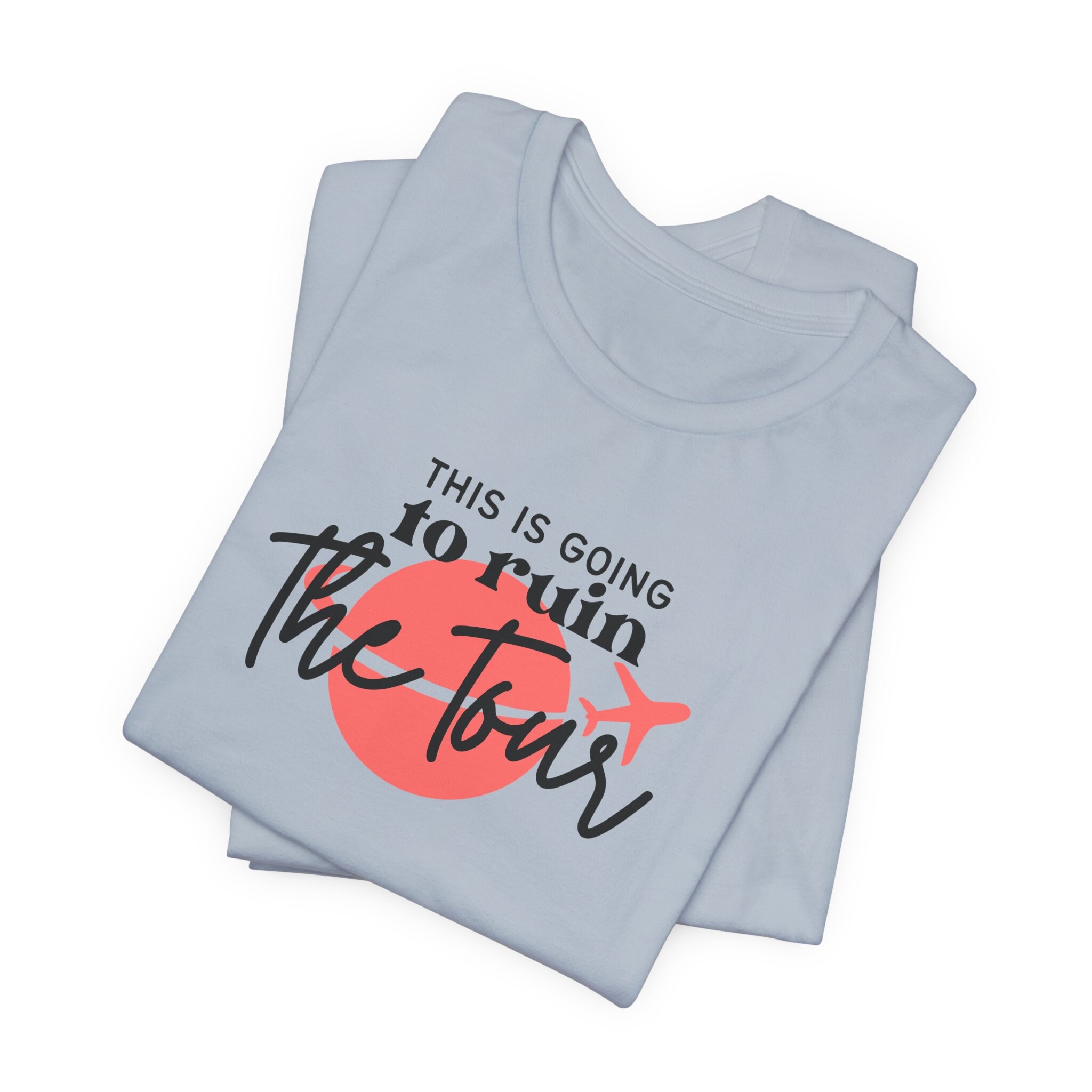 This is Going to Ruin the Tour, JT Shirt, Justin World Tour T Shirt ...