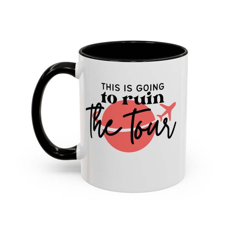This is Going to Ruin the Tour, JT Mug, Justin World Tour Coffee Mug ...
