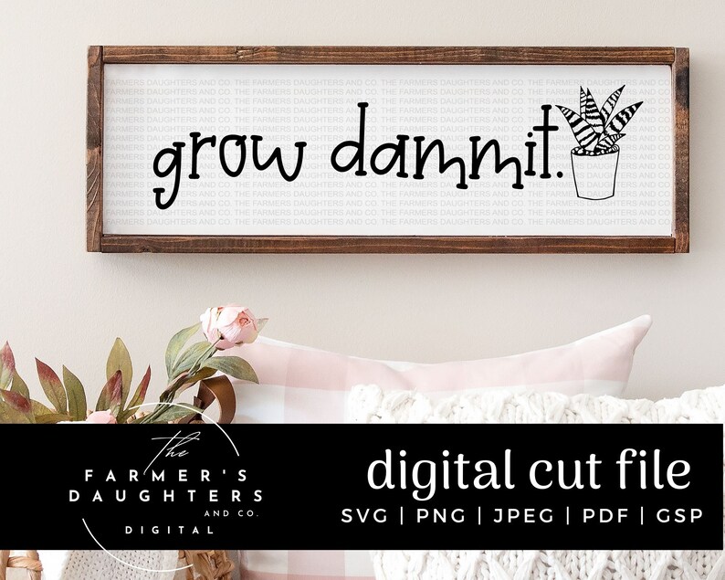 Grow Dammit/darnit SVG gardening Sign SVG Garden Puns Svg - Etsy