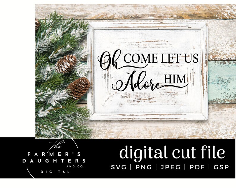 Oh Come Let Us Adore Him SVG Christmas SVG Christmas Sign - Etsy