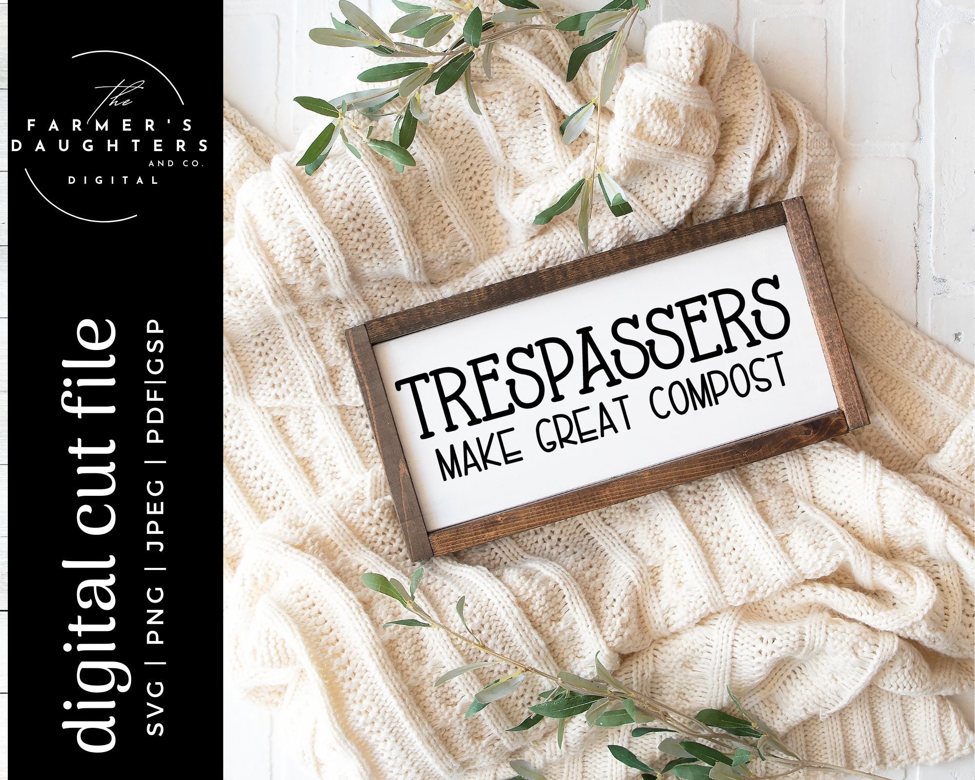 Trespassers Make Great Compost SVG |gardening Sign Cut File | Garden ...