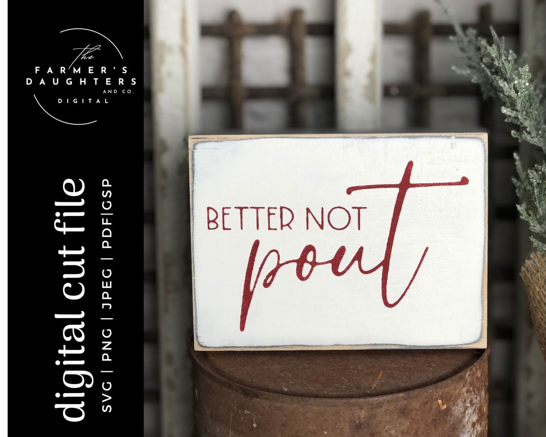 Better Not Pout SVG, Christmas Sign Svg, Christmas Svg, Cricut Cut File ...