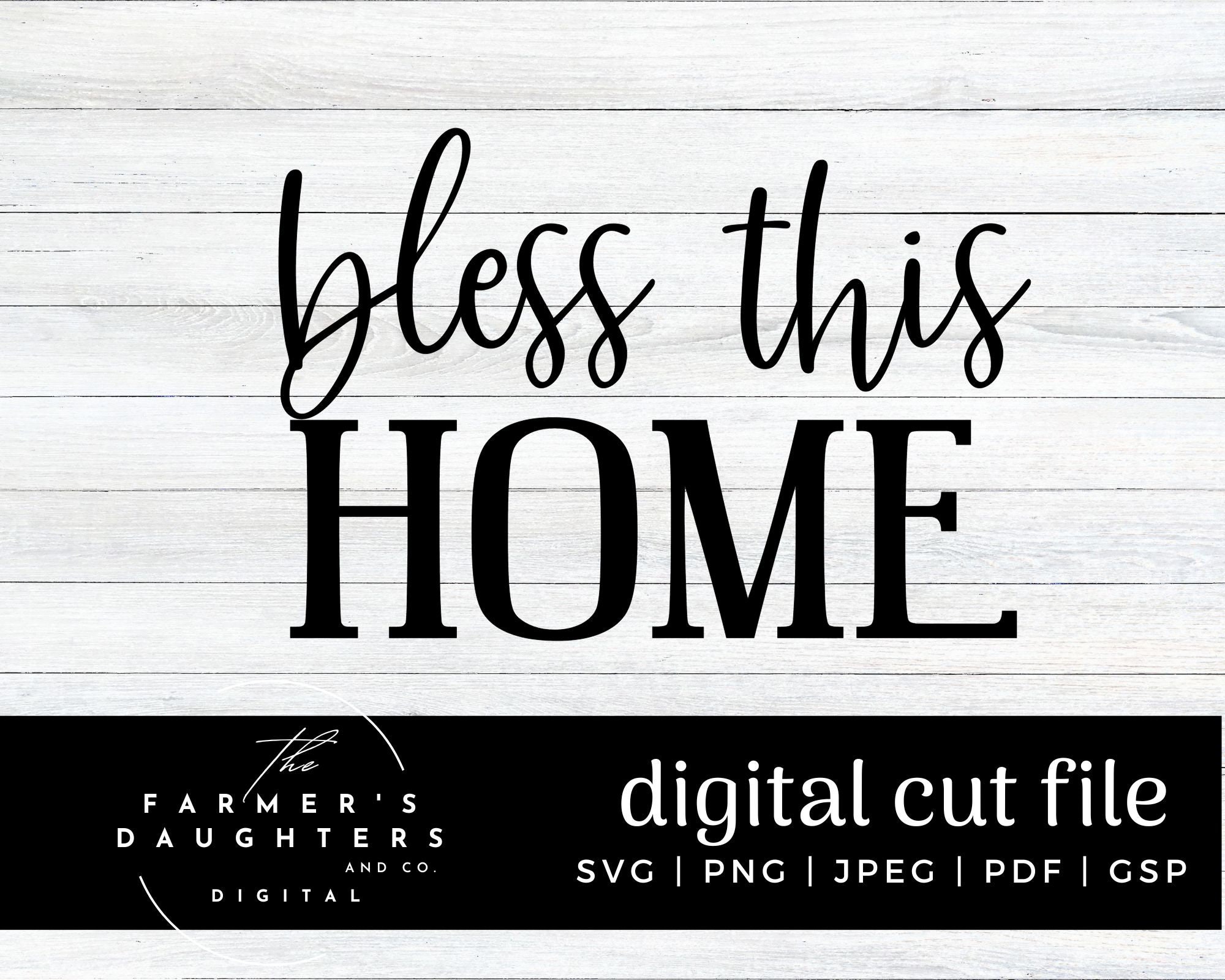 Bless This Home SVG Cut File Family Home Svg, Home Life Svg Farmhouse ...