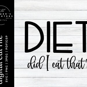 Diet SVG | Dieting Svg| Funny Kitchen Sign Svg| Cooking Svg | Sarcastic ...