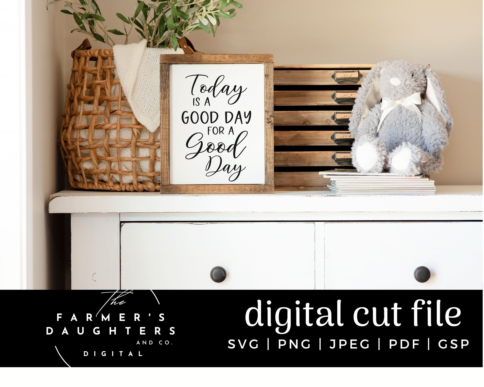 Today is a Good Day for a Good Day SVG home Decor SVG for - Etsy