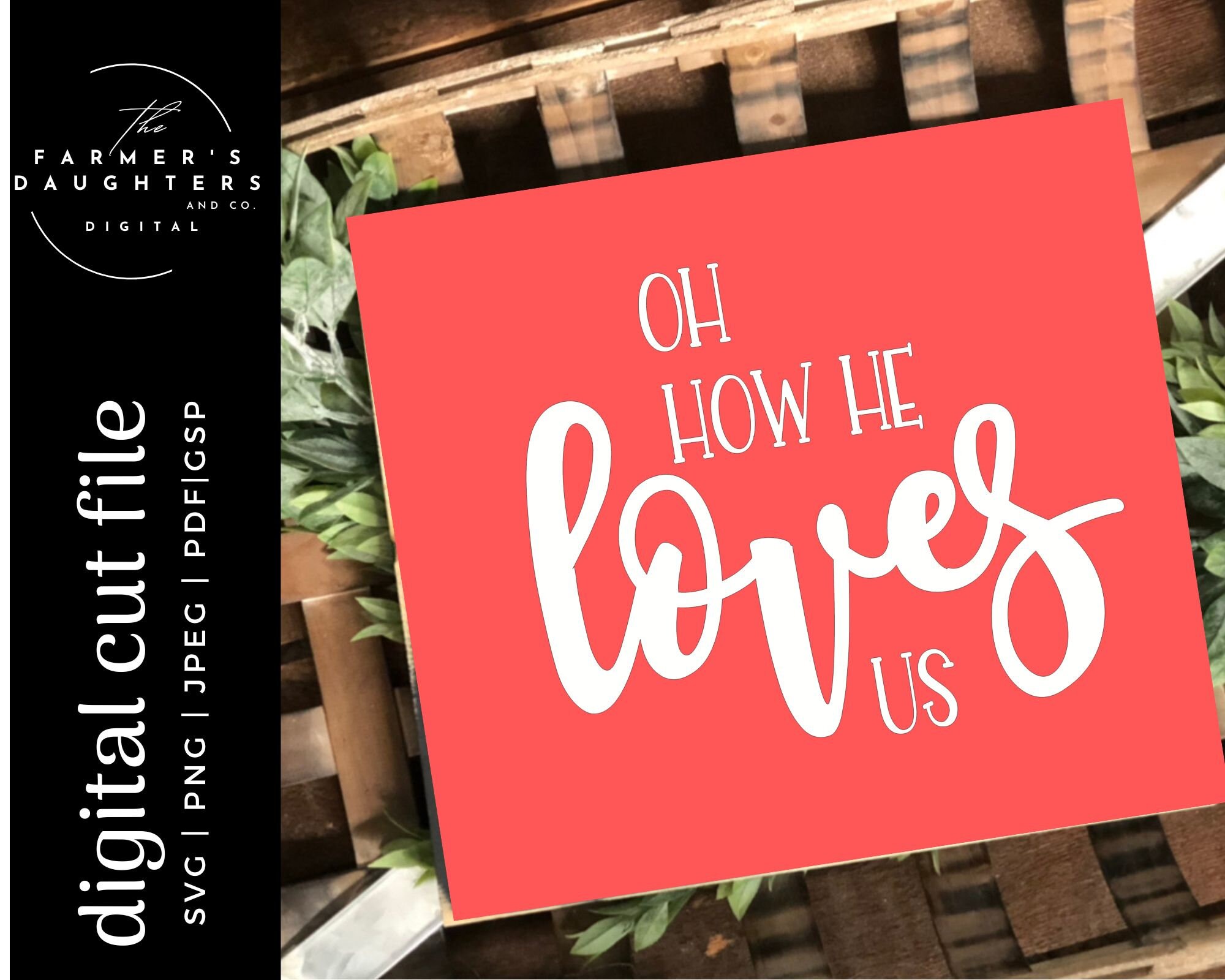 Oh How He Loves Us SVG | Cut File for Silhouette and Cricut| Faith SVG ...