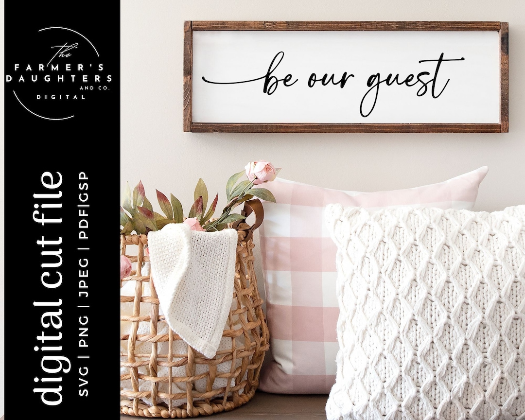 Be Our Guest SVG, Family Svg, Family Quote Svg, Home Svg, Welcome a ...