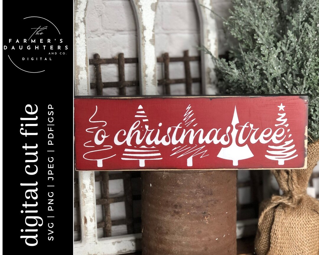 O Christmas Tree SVG, Christmas Sign Svg, Christmas Svg, Digital Cut ...