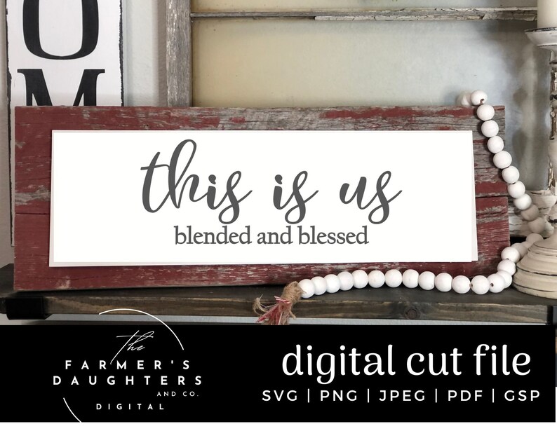 This is Us Blended and Blessed Svg Family Home Sign Love Our - Etsy