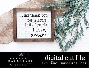 And Thank You for a House Full of People I Love Amen Family Sign Love ...