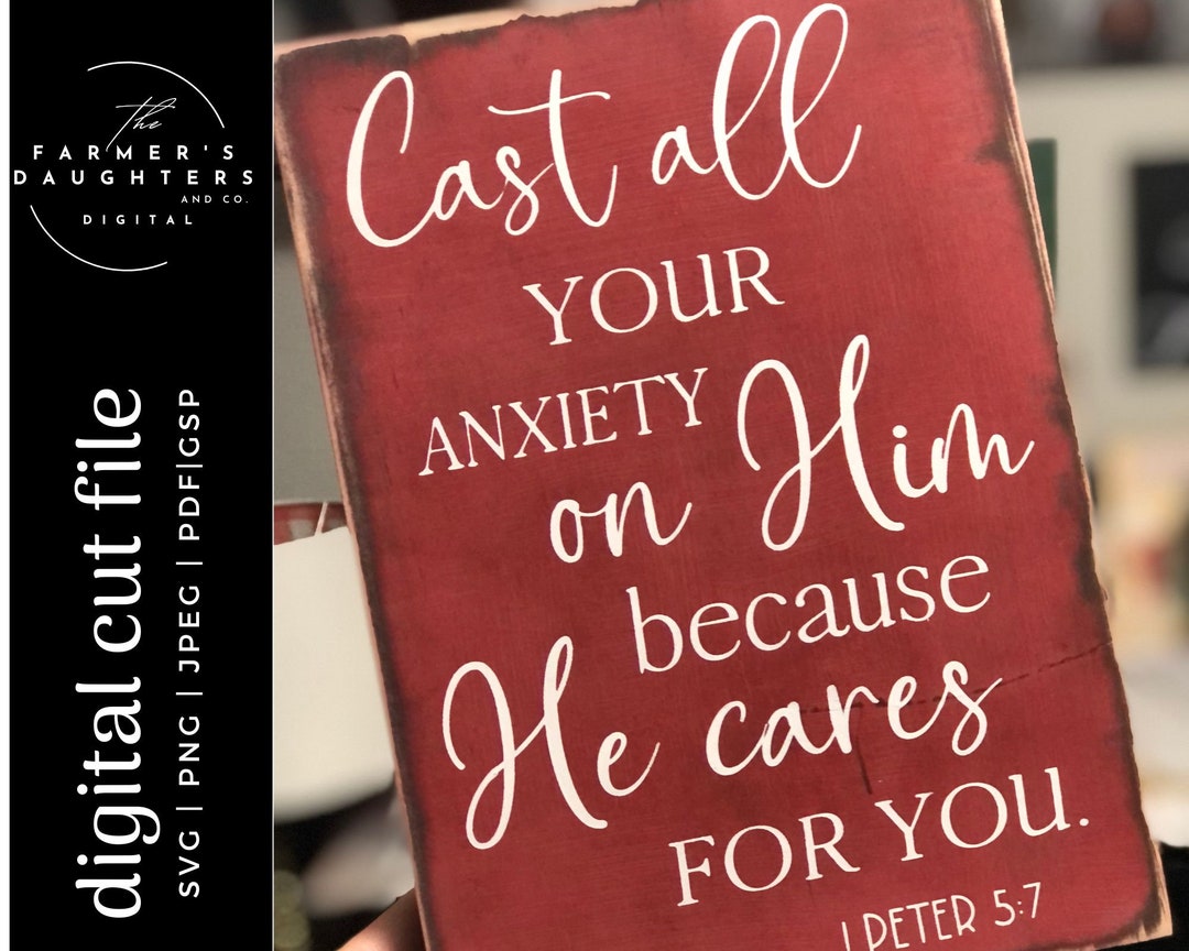 Cast All Your Anxiety on Him Because He Cares for You SVG | Bible Verse ...