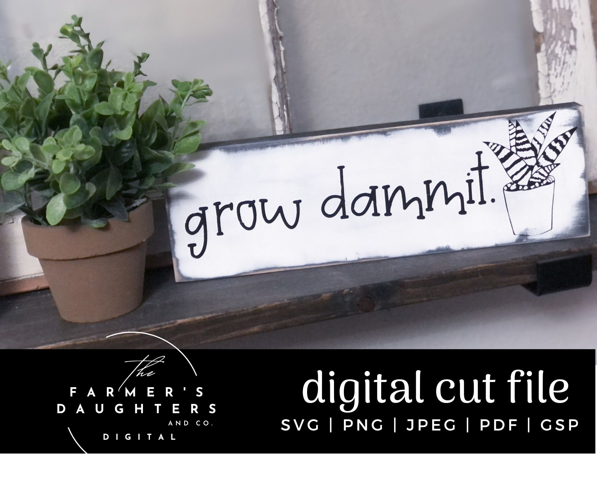 Grow Dammit/darnit SVG gardening Sign SVG Garden Puns Svg Plants Svg ...