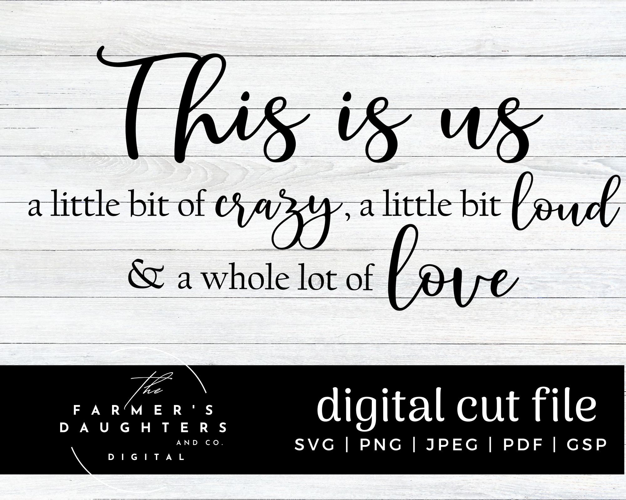 This is Us -a Little Bit Crazy, a Little Bit Loud, & a Whole Lot of ...