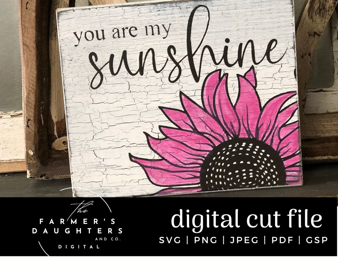 You Are My Sunshine SVG| Sunflower Svg| Sunshine Svg| Printable JPG ...