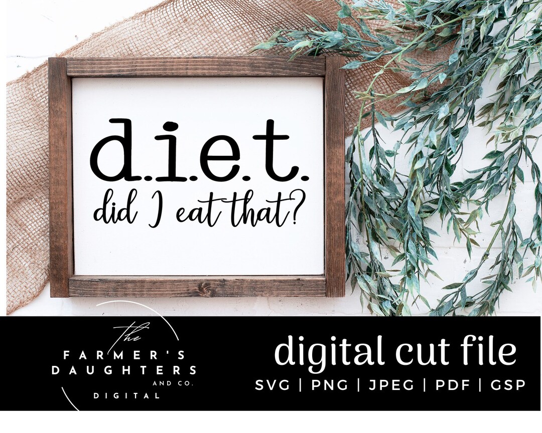 Diet SVG | Dieting Svg| Funny Kitchen Sign Svg| Cooking Svg | Sarcastic ...