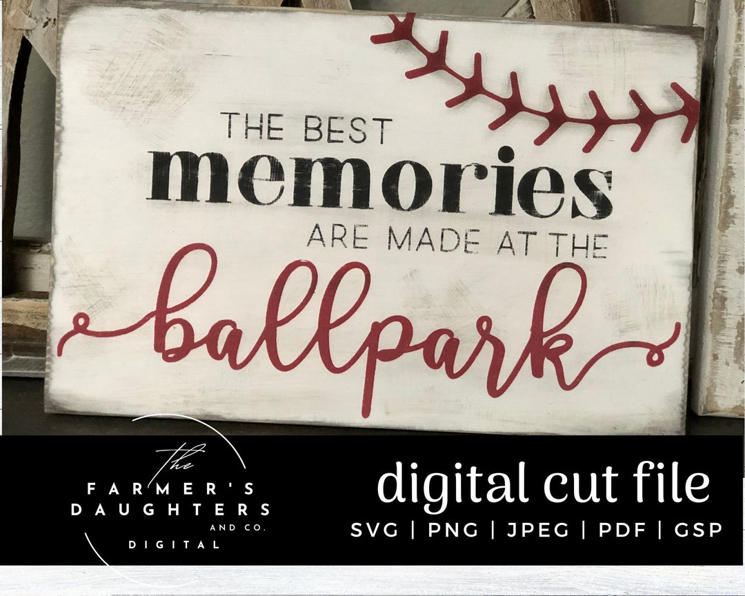 Memories Are Made at the Ballpark Svg, Sports Mom Svg, Baseball Lover ...