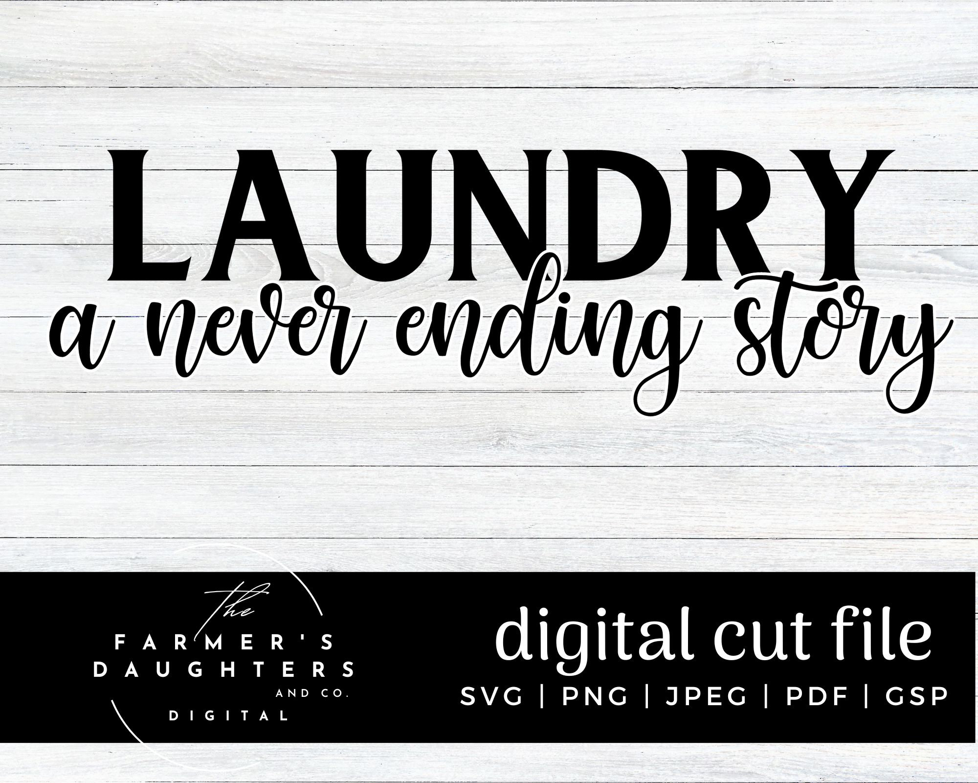 Laundry a Never Ending Story SVG / Cut File / Cricut / Funny Sarcastic ...