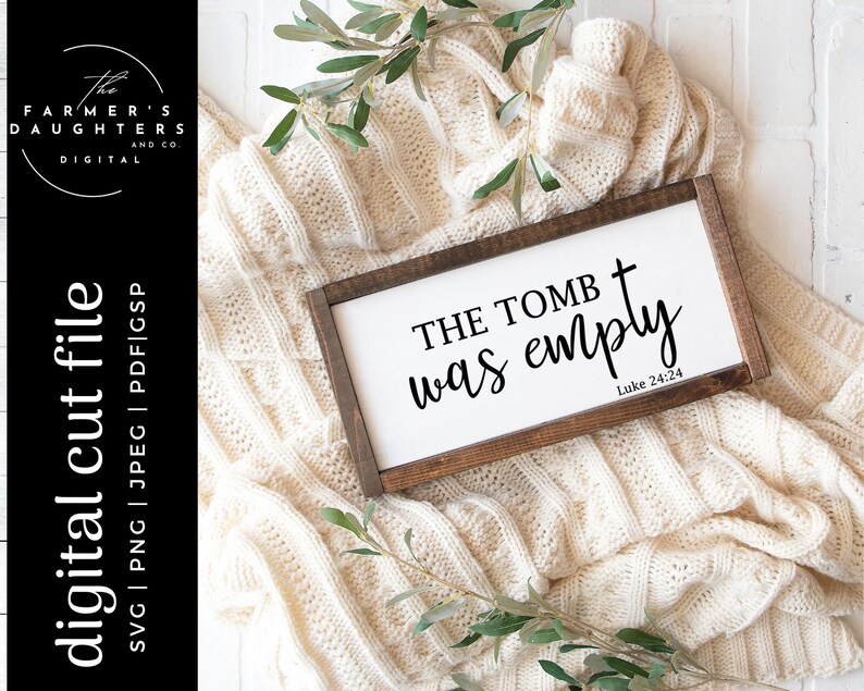 The Tomb Was Empty Luke 24:24 SVG, Forgiven Svg,jesus SVG, Easter Svg ...