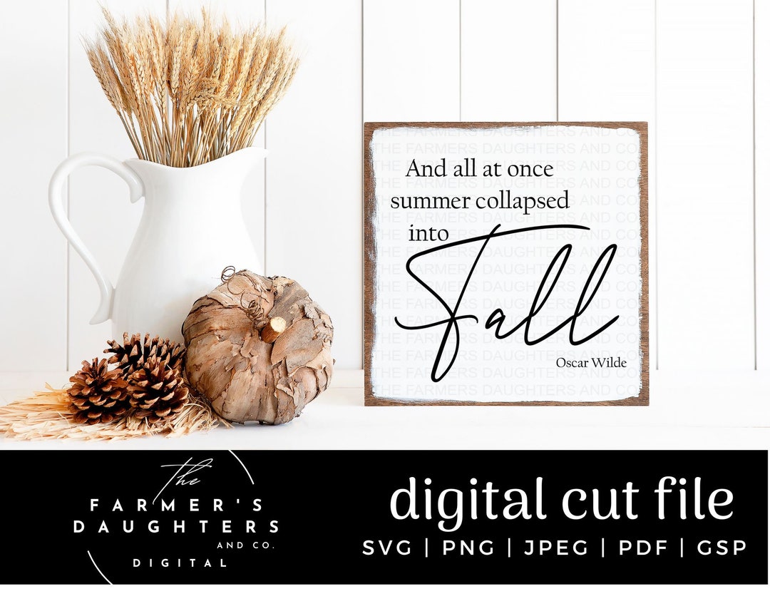 All at Once Summer Collapsed Into Fall SVG| Fall Sign SVG |fall Saying ...