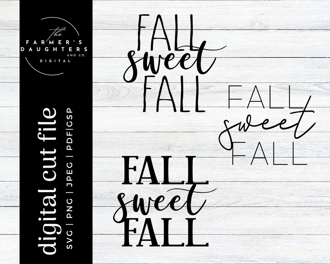 Fall Sweet Fall SVG| Fall Sign SVG |fall Quote SVG |fall Saying Svg ...