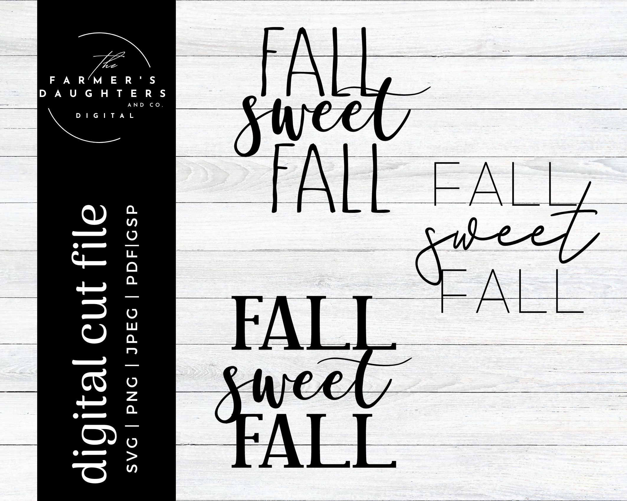 Fall Sweet Fall SVG Fall Sign SVG fall Quote SVG fall Saying Svg Fall ...