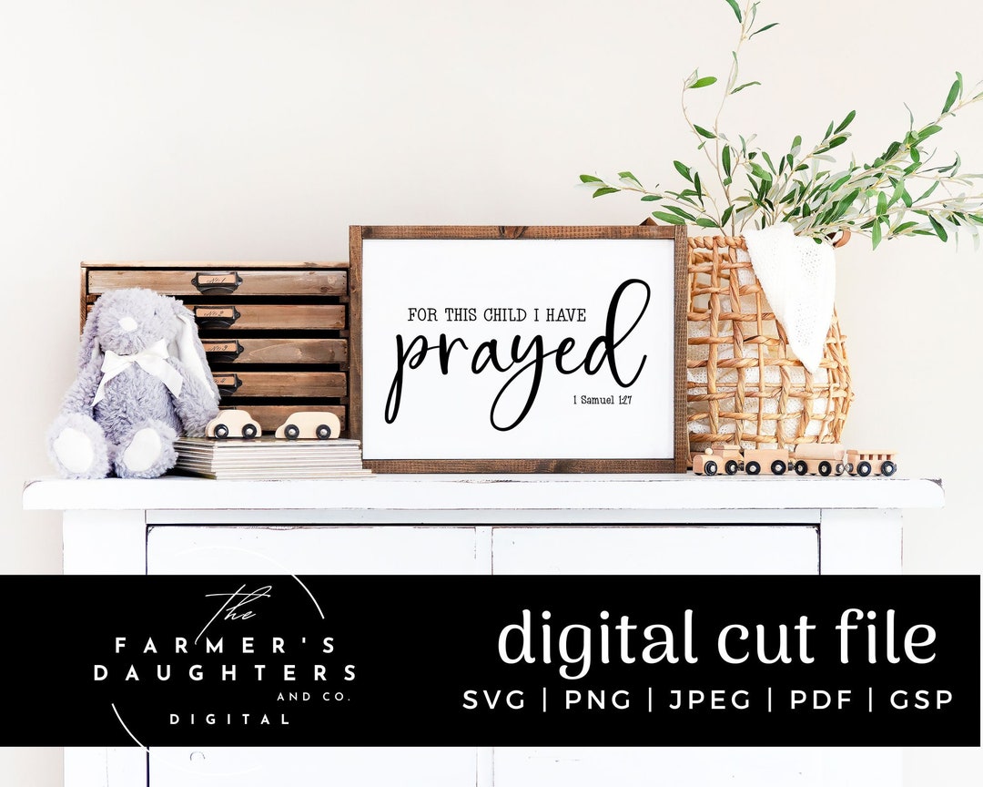 For This Child I Have Prayed SVG, for This Child Svg, Christian Svg ...