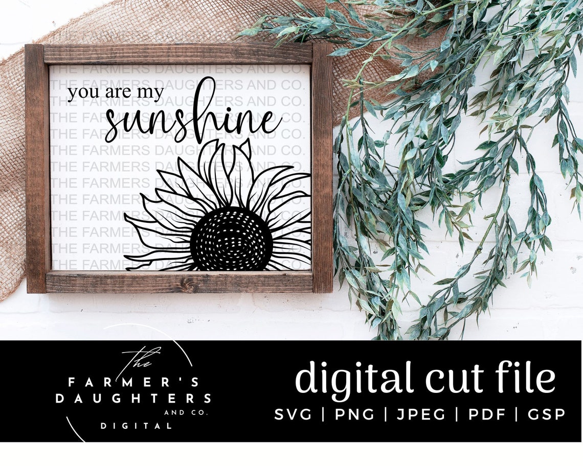 You Are My Sunshine SVG| Sunflower Svg| Sunshine Svg| Printable JPG ...