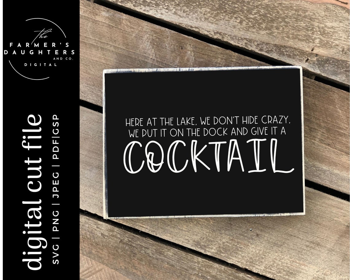 Here at the Lake We Don't Hide Crazy Svg, Summer Sign Svg, Cricut ...