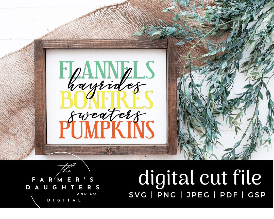 Flannel Bonfires Pumpkins Hayrides Sweaters SVG| Fall Sign SVG |fall ...