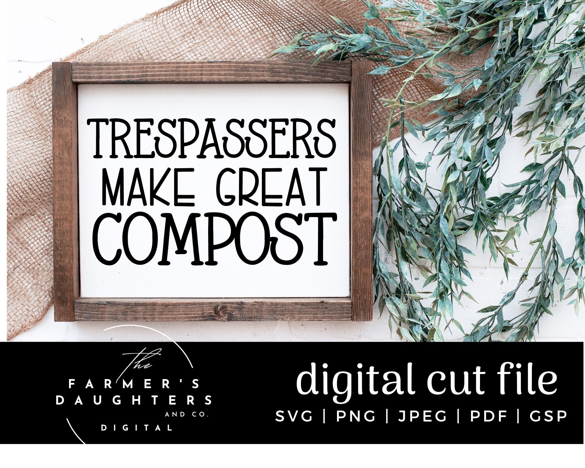Trespassers Make Great Compost SVG gardening Sign Cut File Garden Puns ...