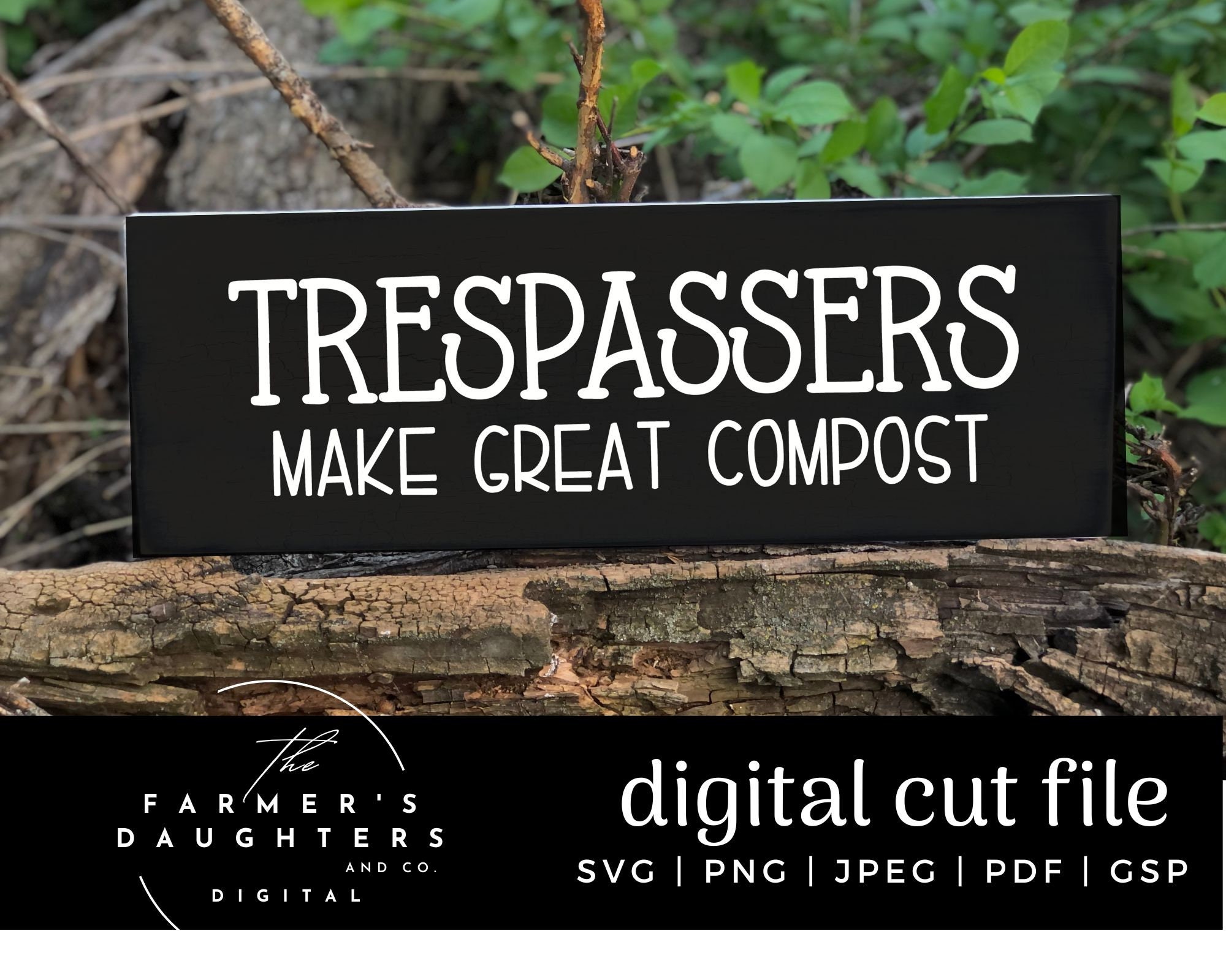 Trespassers Make Great Compost SVG gardening Sign Cut File Garden Puns ...