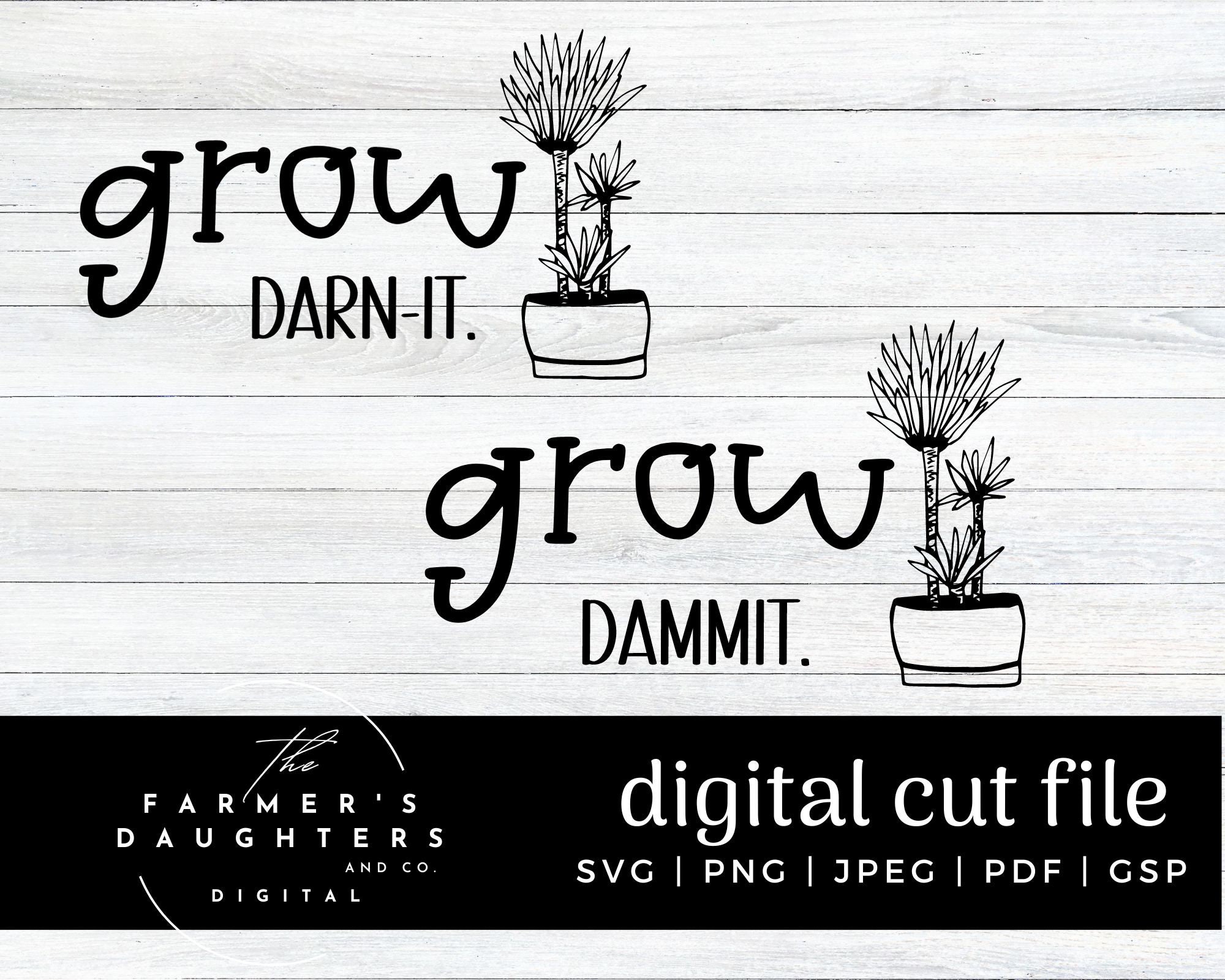 Grow Dammit/darnit SVG gardening Sign SVG Garden Puns Svg Plants Svg ...
