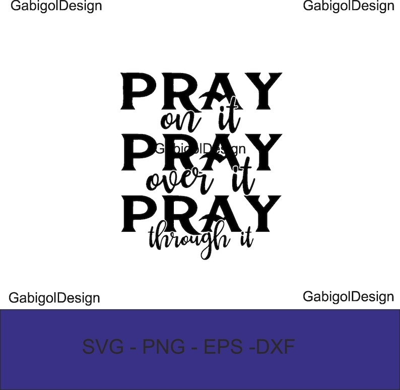 Pray on It Pray Over It Pray Through It Svg, Prayer Svg, Pray Svg - Etsy