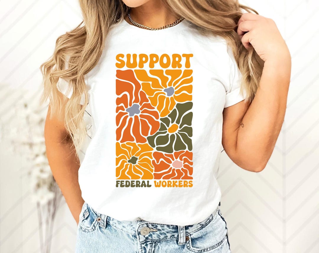 Botanical Support Federal Workers Shirt, Activist Apparel, Social ...
