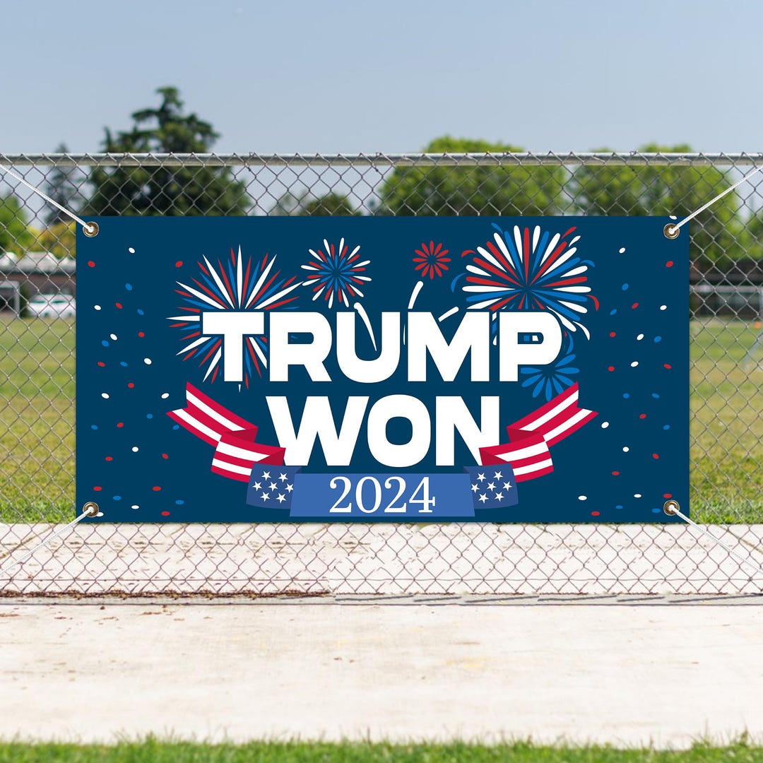Trump Won Again Banner, Trump Election Banner, After Election Banner ...