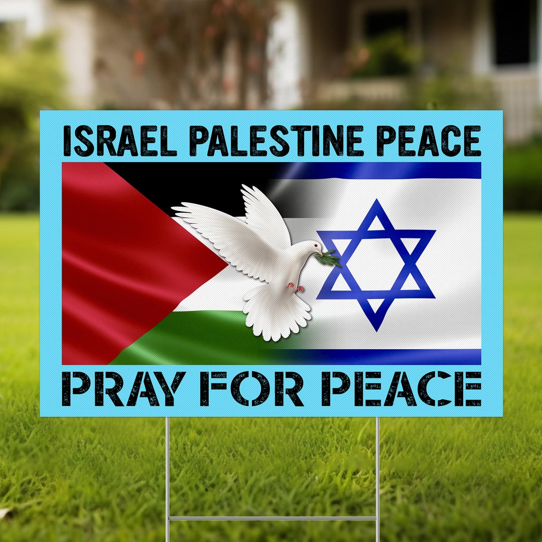Israel Palestine Peace Yard Sign/pray for Peace Lawn Sign/support ...