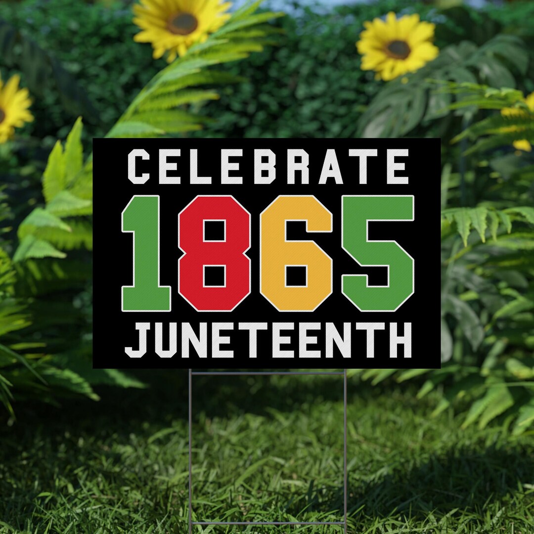 Juneteenth 1865 Yard Sign With H Stake, Freedom Since 1865, Black ...