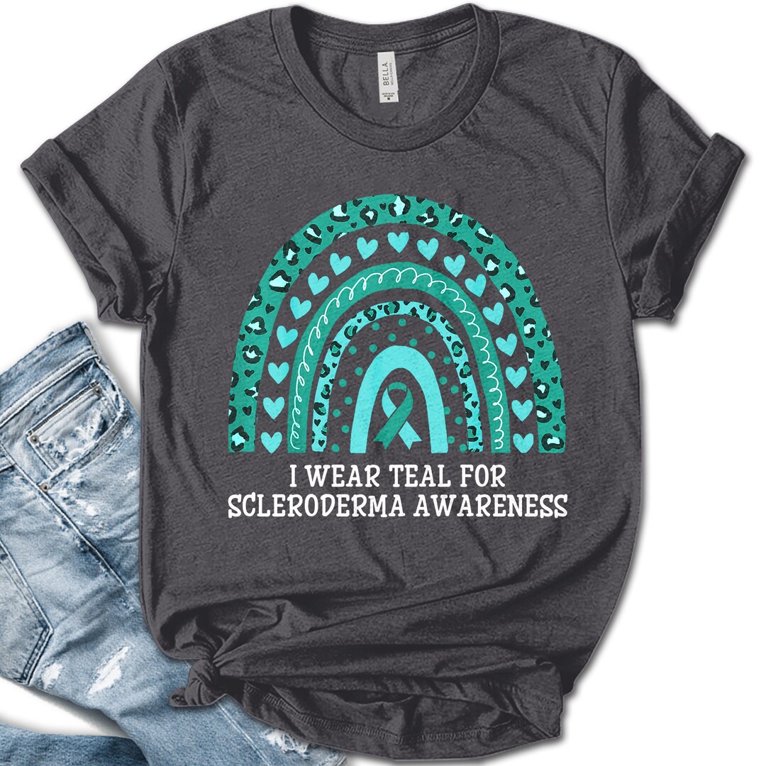 I Wear Teal for Scleroderma Awareness Shirt, Scleroderma Awareness ...