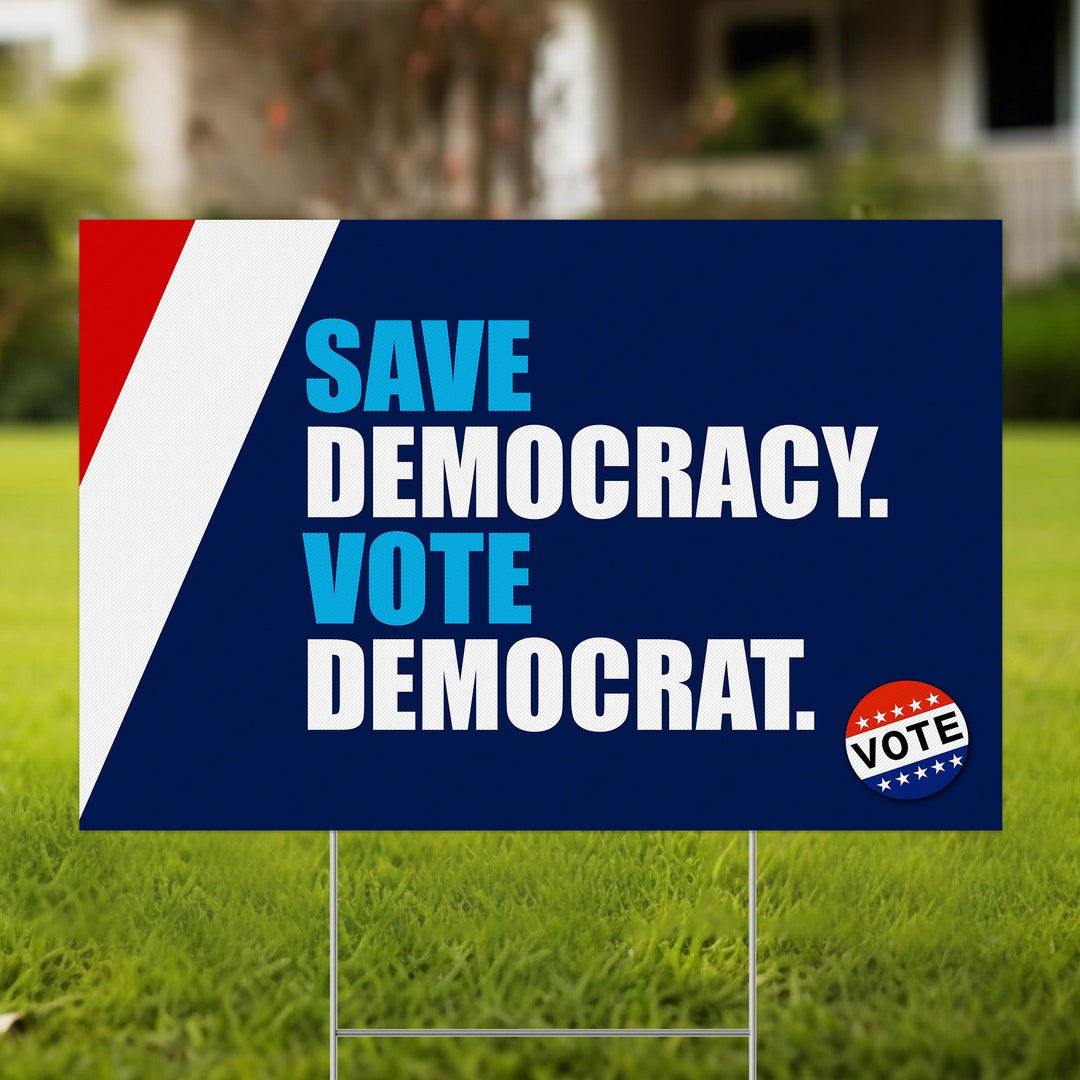 Save Democracy Yard Sign/vote Democrat Lawn Sign/2024 President ...