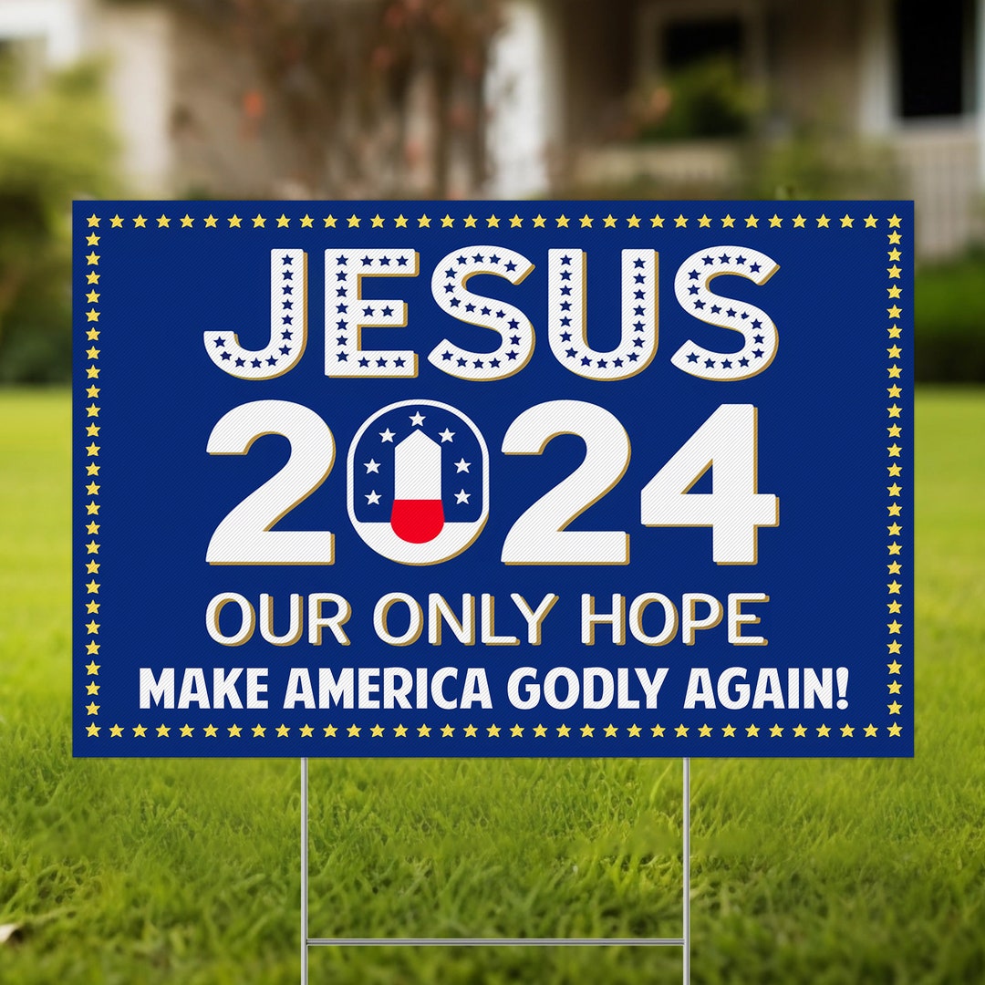 Jesus 2024 Yard Sign/jesus 2024 Sign With Metal H-stake/jesus 2024 Our ...