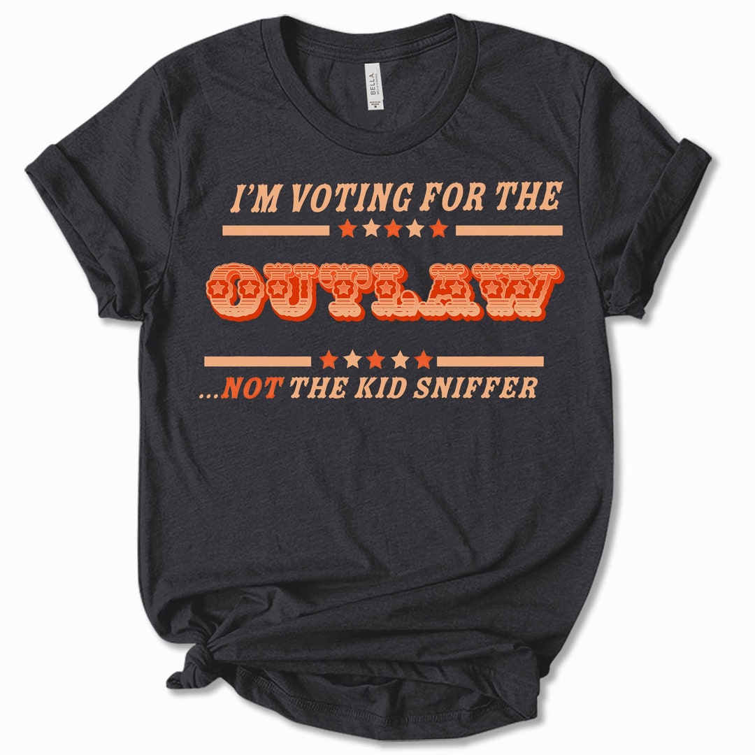 I'm Voting for the Outlaw, Funny Political T-shirt, Trendy Patriotic ...