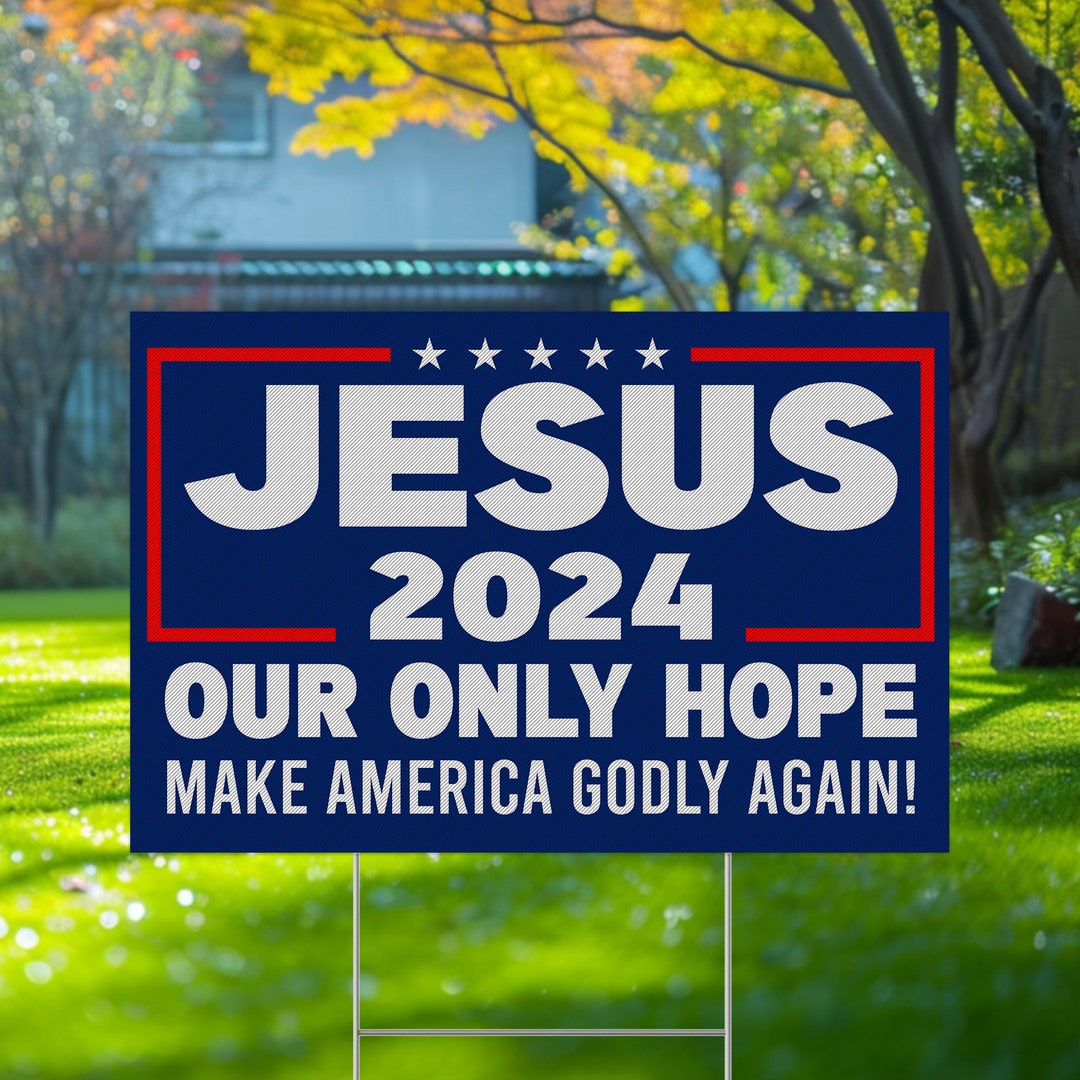 Jesus 2024 Yard Sign/jesus 2024 Sign With Metal H-stake/jesus 2024 Our ...