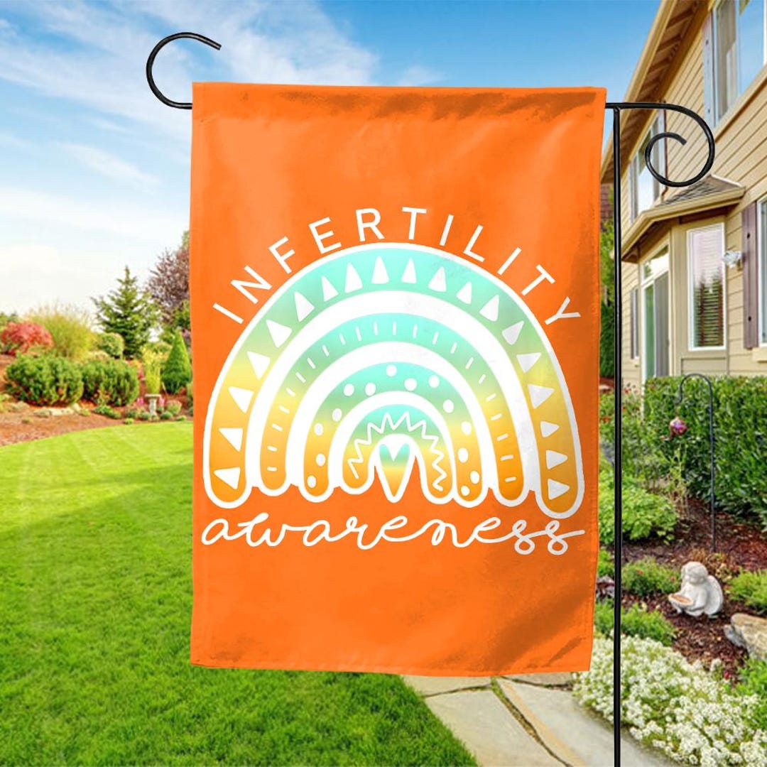 Infertility Awareness Week Garden Flag, in April We Wear Orange, Orange ...