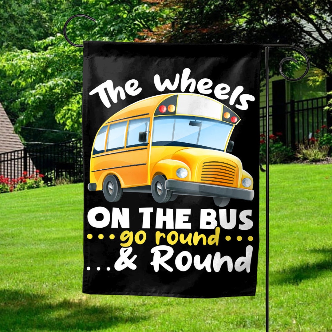 Back to School Garden Flag/the Wheels on the Bus/school Year Ready/back ...