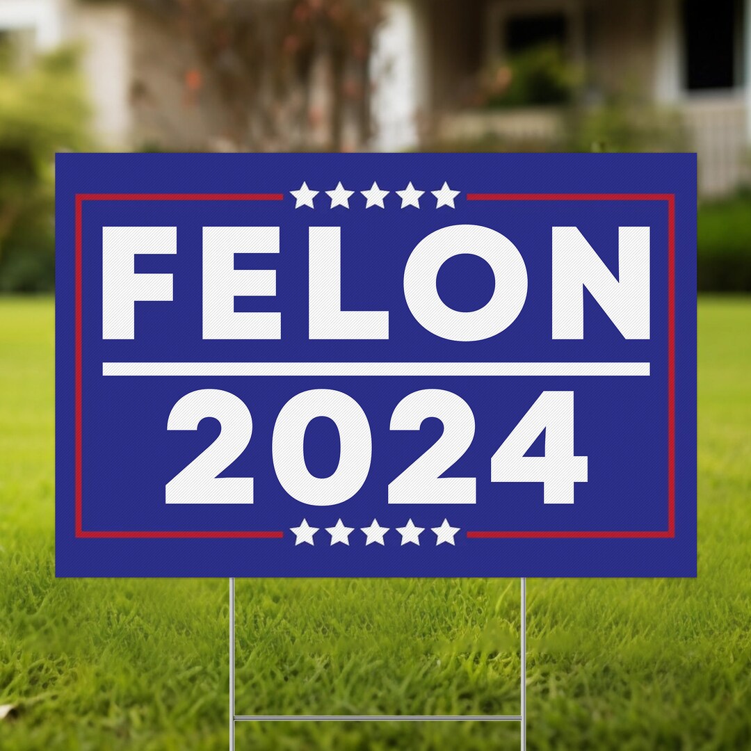 I'm Voting Convicted Felon 2024 Yard Sign/vote for Joe Not the Felon ...