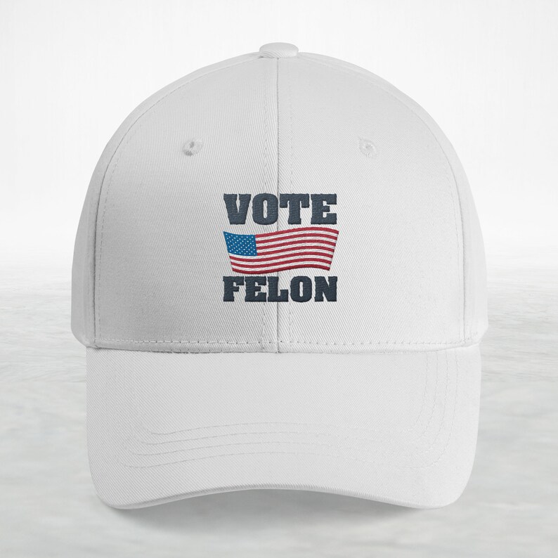 Vote Trump Felon 2024 Hat/convicted President/trump 2024 Hat/republican ...