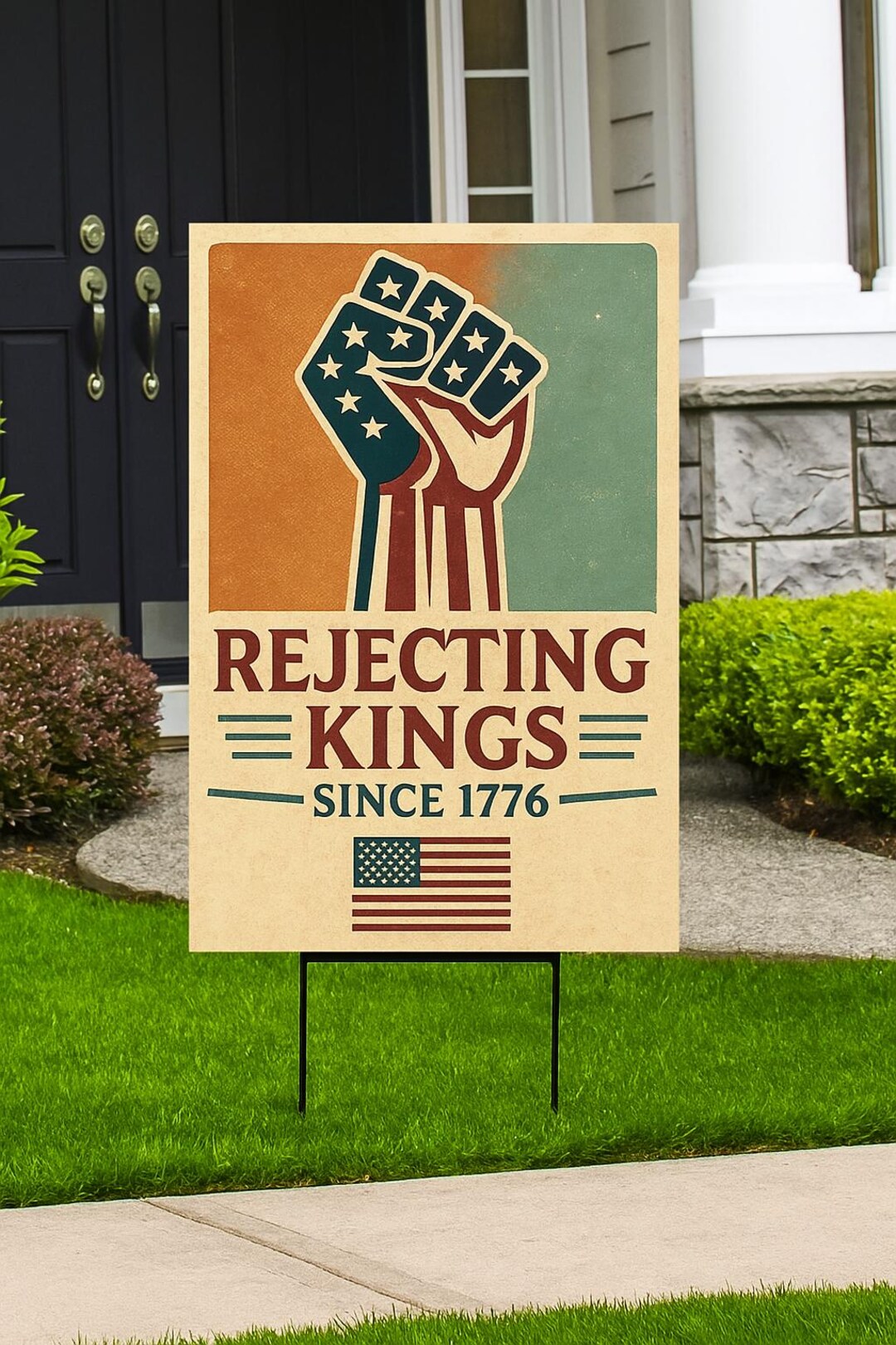 Rejecting Kings Since 1776 Yard Sign With H Stake Patriotic Protest ...