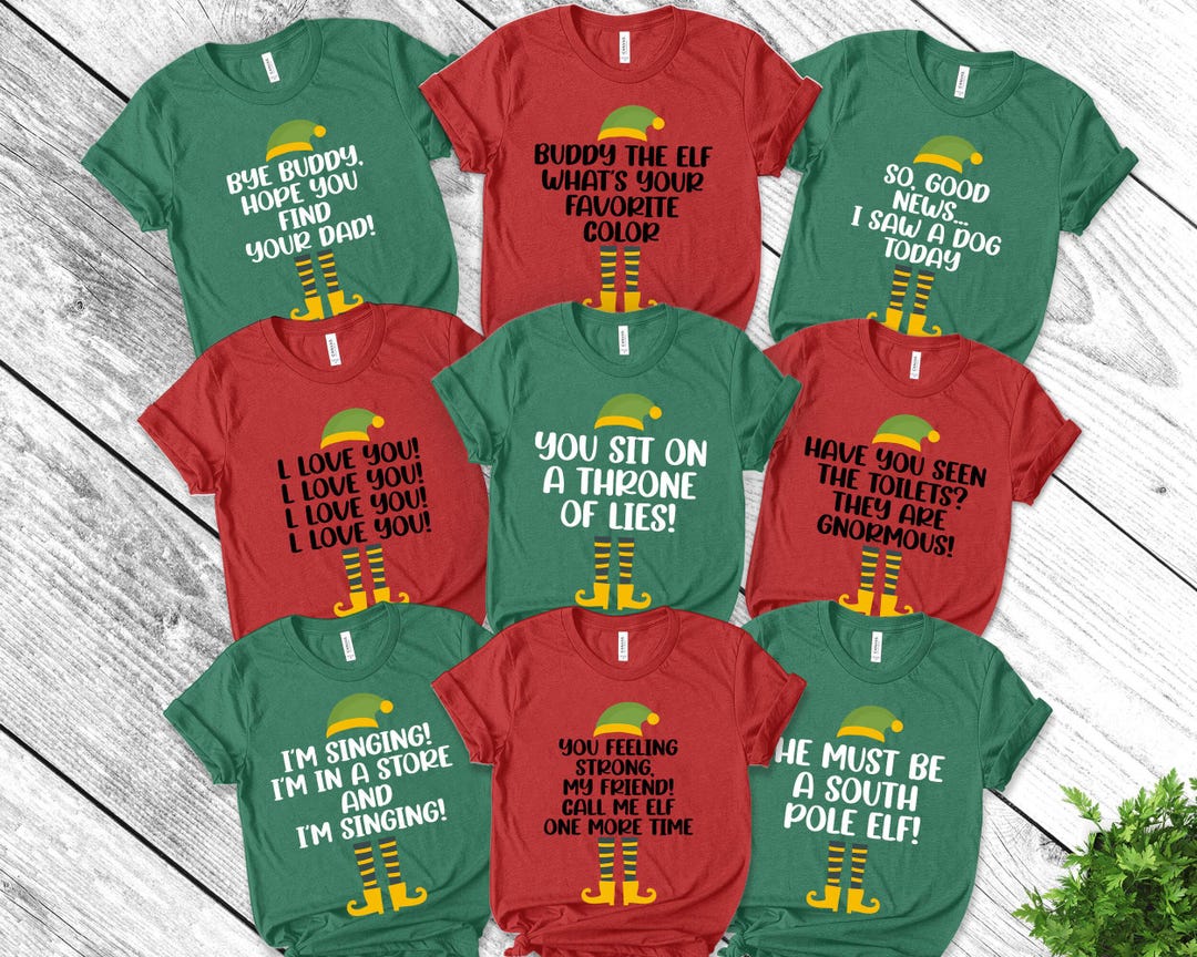 Buddy the Elf Shirts, Elf Shirts, Elf Movie Quote, Son of a Nutcracker ...