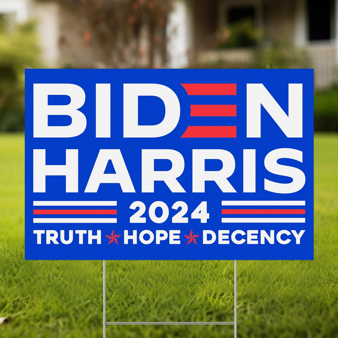Biden Harris 2024 Sign, Biden Harris for President 2024, Truth, Hope ...