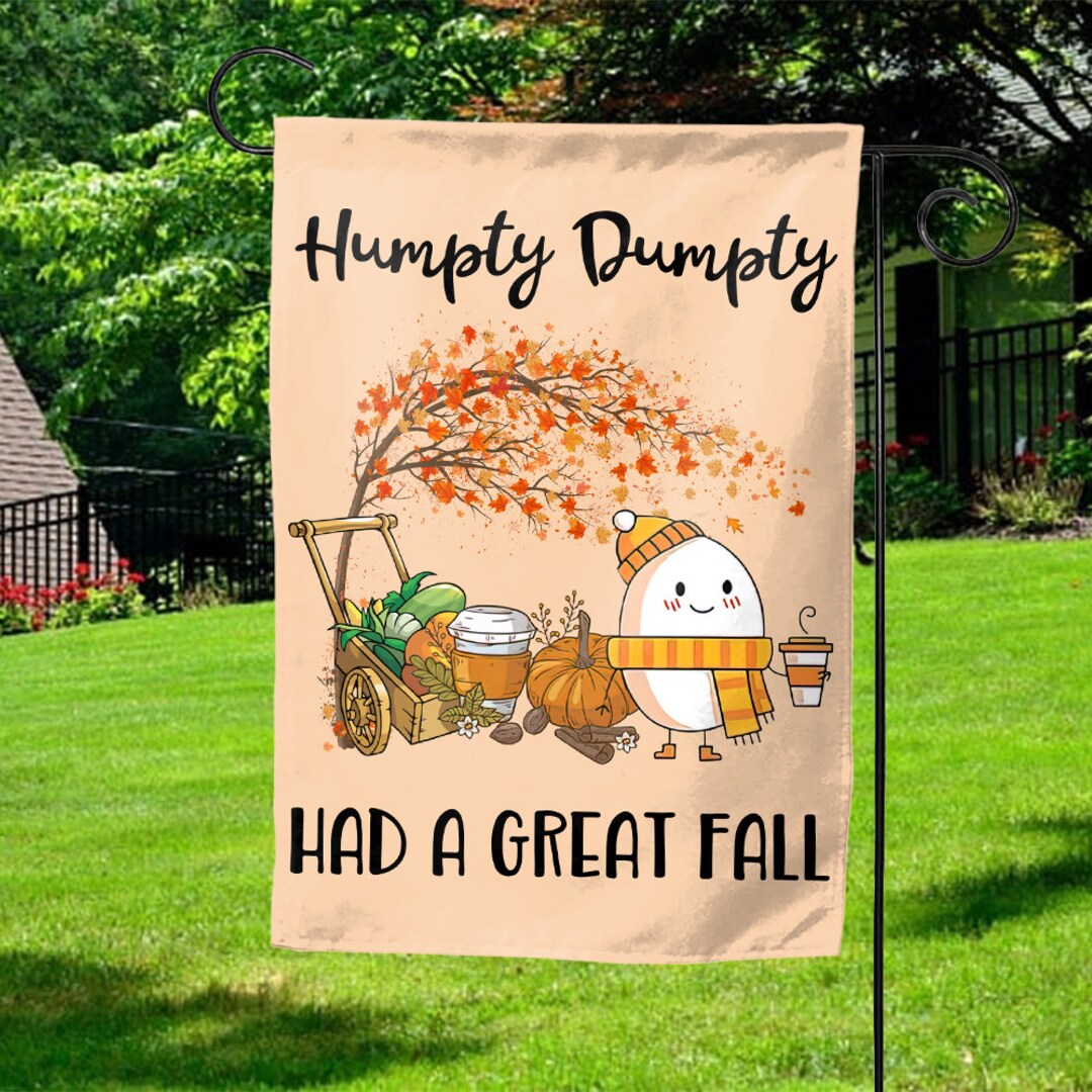 Humpty Dumpty Had A Great Fall Garden Flag, Fall Flag, Cute Humpty ...